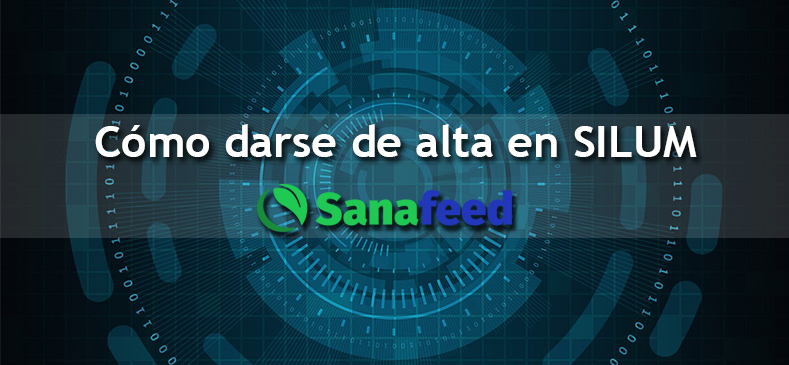 Cómo darse de alta en SILUM - Sanafeed